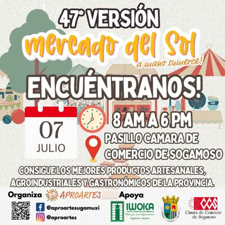 SOGAMOSO: 47° Mercado del Sol "A mano, sumercé" 2024 - Fondocultura.org